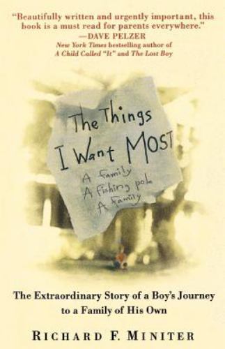 Things I Want Most : The Extraordinary Story of a Boy's Journey to a ...