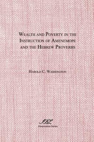 Wealth and Poverty in the Instruction of Amenemope and the Hebrew ...
