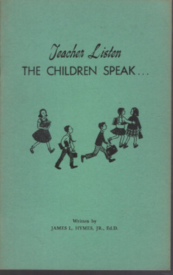 Teach Listen The Children Speak Written by James L Hymes, Jr., Ed.D ...