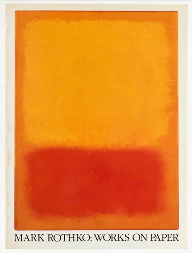 "MARK ROTHKO WORKS ON PAPER" RARE 1984 1ST ED LITHOGRAPH PRINT EXHIBIT ...