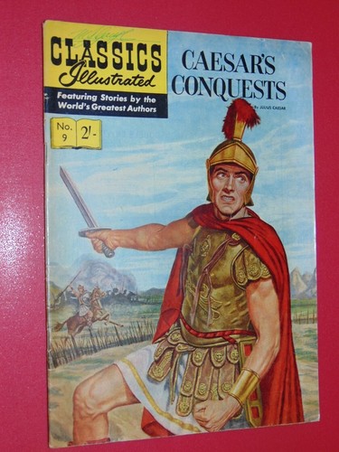 Classics Illustrated 9 Caesar's Conquests. Very Good/Fine 5.0 ...