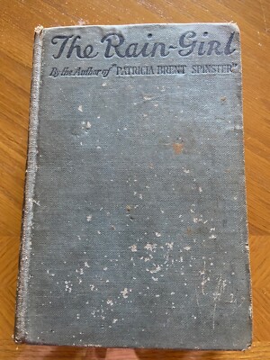 The Rain-Girl 1919 by "Author of Patricia Brent Spinster" Doran ...