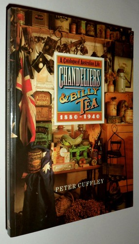 Peter Cuffley CHANDELIERS & BILLY TEA ( Catalogue ) | L/New PB, 1984 ...