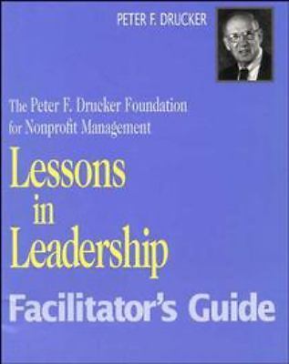 JB Leader to Leader Institute/Pf Drucker Foundation Ser.: Lessons in ...