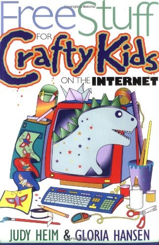 Free Stuff for Crafty Kids on the Internet By Judy Heim, Gloria | eBay
