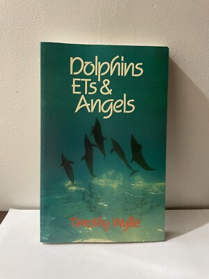 Dolphins, ETs & Angels: Adventures Among Spiritual Intelligences ...