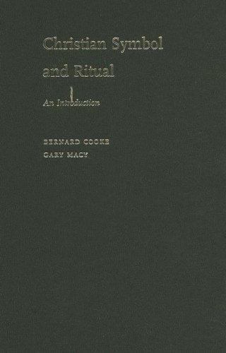 Christian Symbol and Ritual : An Introduction by Bernard Cooke and Gary ...