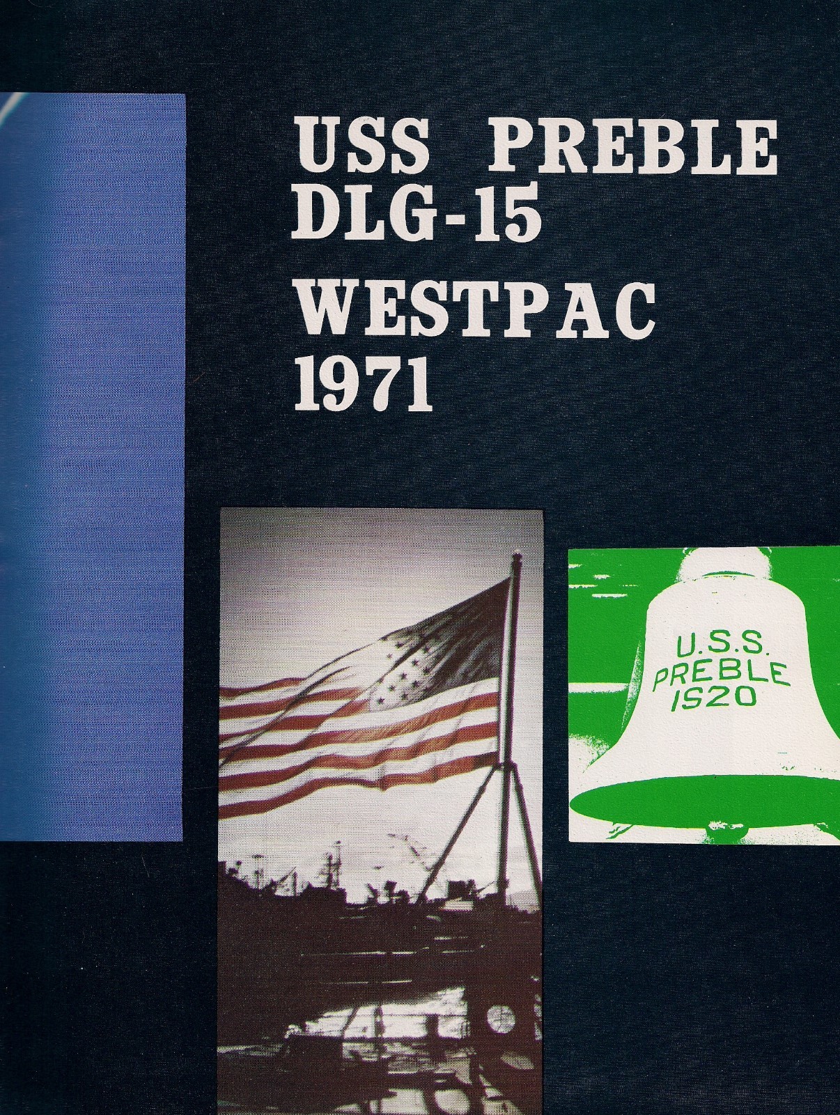 USS PREBLE DLG-15 WESTPAC DEPLOYMENT CRUISE BOOK YEAR LOG 1971 - U S ...