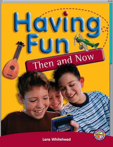 Having Fun, Then and Now by Lara Whitehead (English) Paperback Book ...