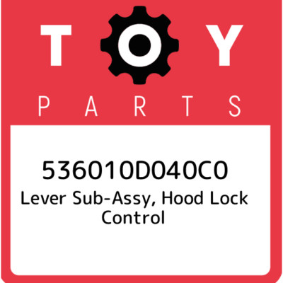 536010D040C0 Toyota Lever sub-assy, hood lock control 536010D040C0, New ...