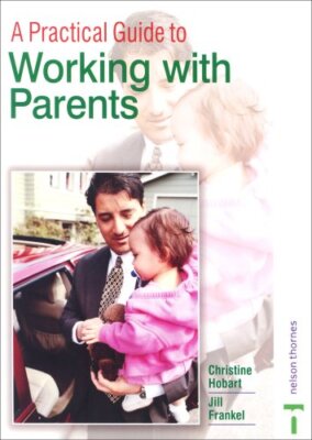 A Practical Guide to Working with Parents by Frankel, Jill Paperback ...