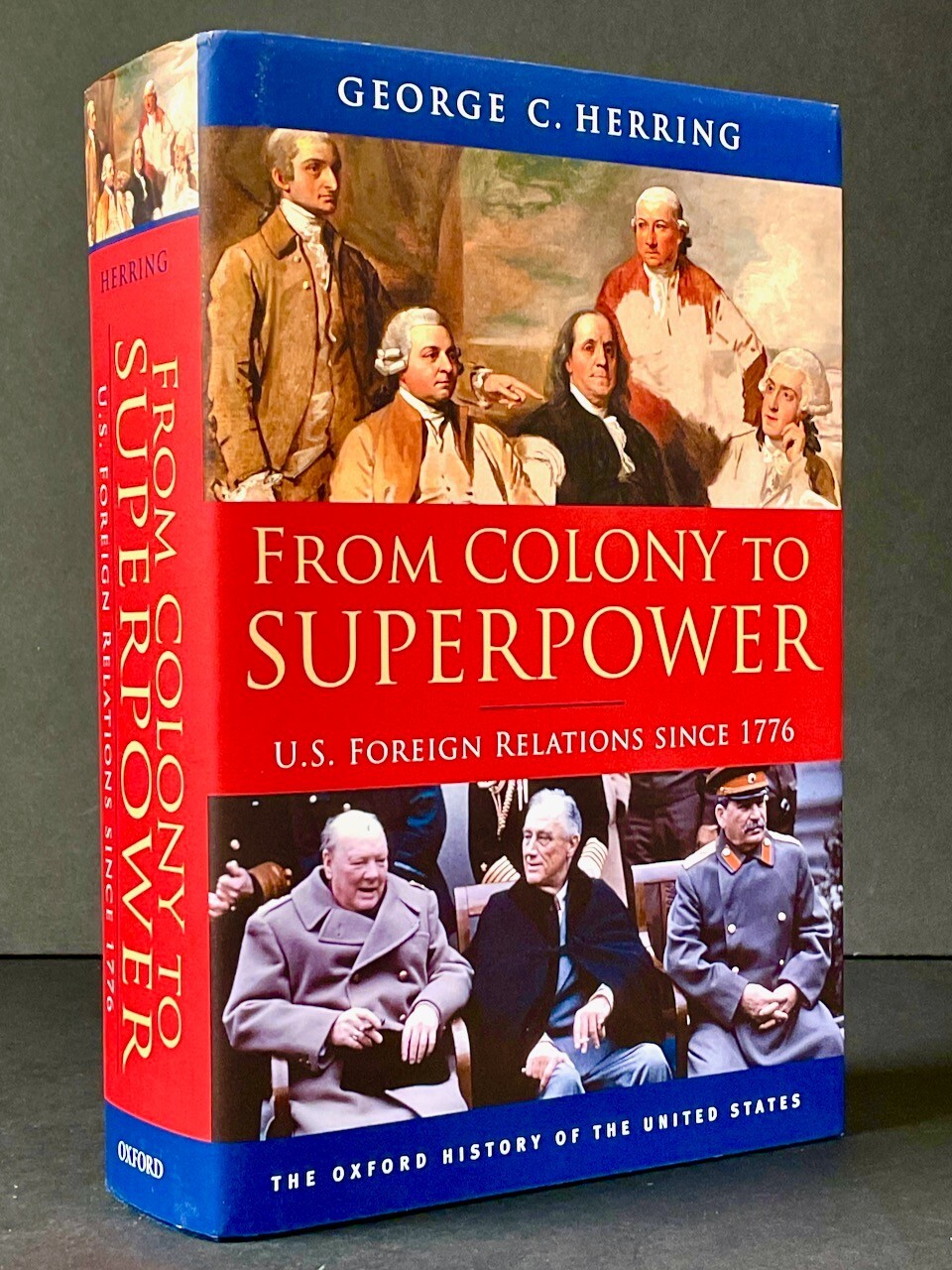 FROM COLONY TO SUPERPOWER: U. S. Foreign Relations Since 1776 - Herring ...