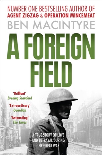 A Foreign Field Paperback Ben Macintyre | eBay