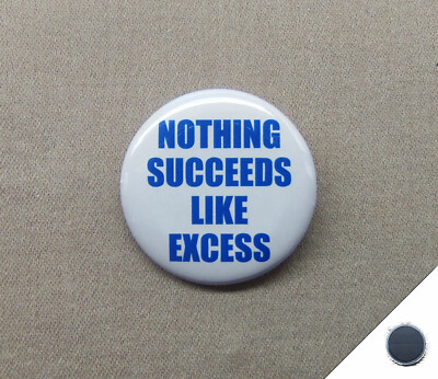 Nothing Succeeds Like Excess Oscar Wilde Quote 1.25" Fridge Magnet LGBT ...