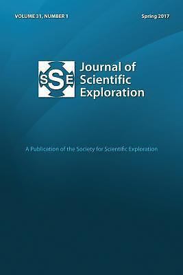 Journal of Scientific Exploration Spring 2017 31 : 1 by Society for ...