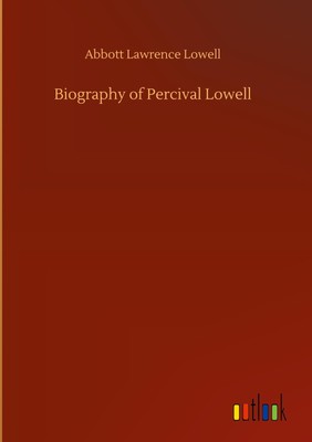Abbott Lawrence Lowell | Biography of Percival Lowell | Buch | Englisch ...