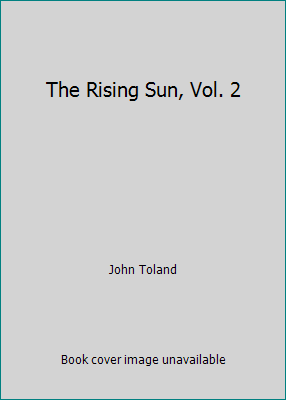 The Rising Sun, Vol. 2 by John Toland | eBay