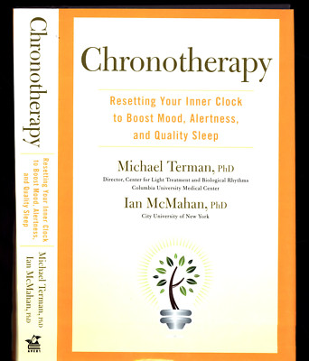 MICHAEL TERMAN CHRONOTHERAPY RESETTING YOUR INNER CLOCK BOOST MOOD ...