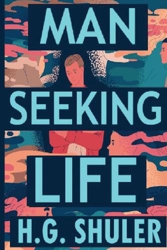 Man Seeking Life by H.G. Shuler Paperback Book 9798218493400| eBay