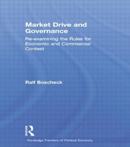 Routledge Frontiers of Political Economy Ser.: Market Drive and ...