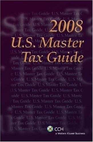 U.S. Master Tax Guide 2008 by CCH Tax Law Editors 9780808017011| eBay