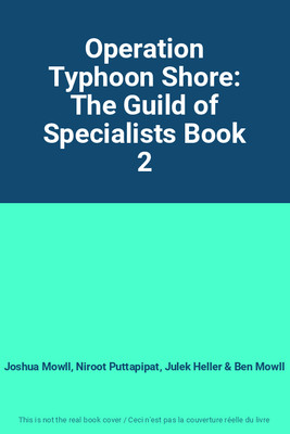 Operation Typhoon Shore: The Guild of Specialists Book 2 Joshua Mowll Niroot Put | eBay