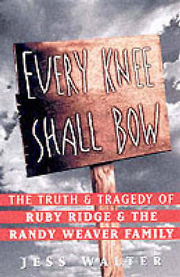 Ruby Ridge: The Truth and Tragedy of the Randy Weaver Family by Jess Walter (Paperback, 2002 ...