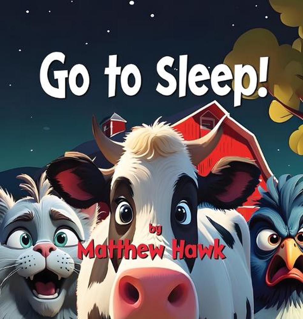 Go to Sleep by Matthew Hawk Hardcover Book | eBay