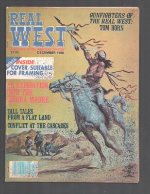MAG: Real West 12/1980-Earl Norem Indian attack cover-Tom Horn-Virgil ...