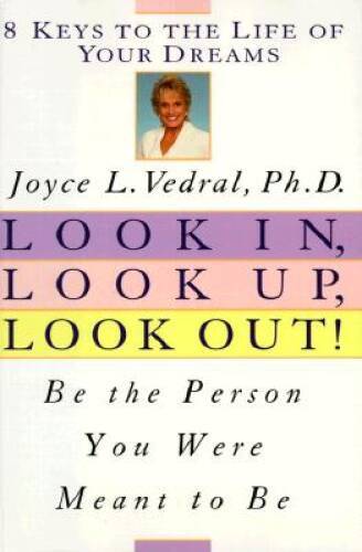 Look In, Look Up, Look Out: Be the Person You Were Meant to Be - GOOD ...