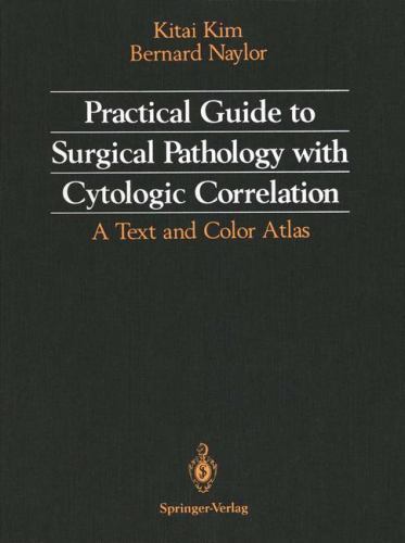 Practical Guide to Surgical Pathology with Cytologic Correlation : A ...