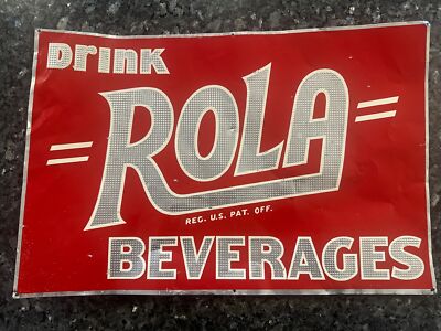 Authentic " DRINK ROLA BEVERAGES" Embossed Metal Soda SIGN Superior ...