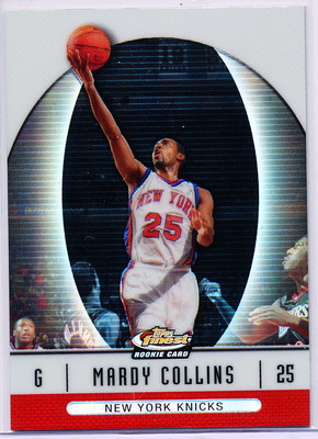 2006-07 TOPPS FINEST REFRACTOR #85 MARDY COLLINS RC - KNICKS - TEMPLE ...
