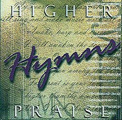 Higher Praise - Hymns - Higher Praise - CD 804707200028| eBay