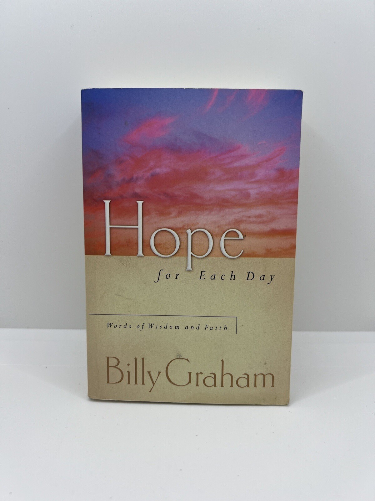 Hope for Each Day Daily Devotional Words of Wisdom and Faith Billy ...