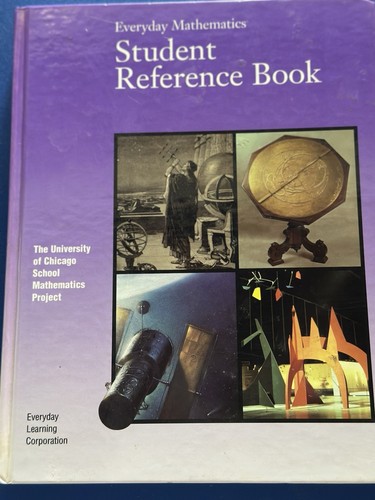 Everyday Mathematics Student Reference Book UChicago School Mathematics ...