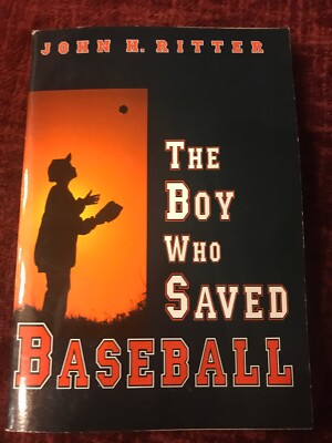 The Boy Who Saved Baseball by John H. Ritter | eBay