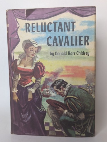 VINTAGE RELUCTANT CAVALIER DONALD BARR CHIDSEY 1960 BOOK CLUB EDITION ...