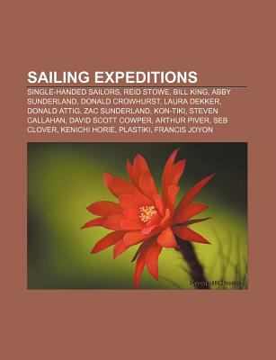 Sailing Expeditions : Single-handed sailors, Reid Stowe, Bill King ...