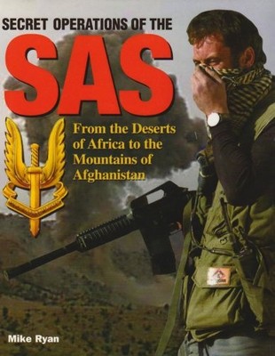 Secret Operations of the SAS: From the Deserts of Afri... by Ryan, Mike ...