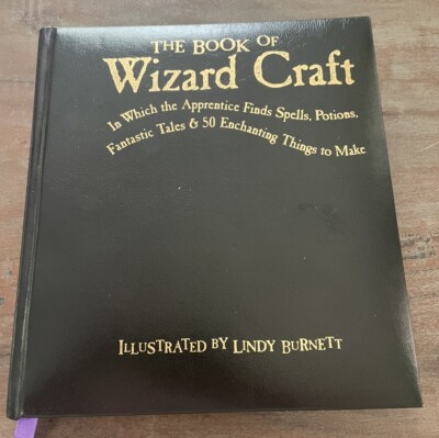 The Book of Wizard Craft, Lindy Burnett, HC, Spells, Potions, How -To ...