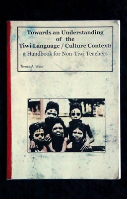 Ward - Towards an Understanding of the Tiwi Language Culture Context ...