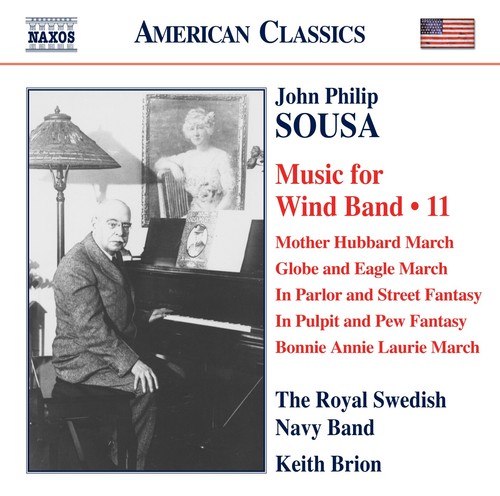 John Philip Sousa John Philip Sousa: Music for Wind Band - Volume 11 ...