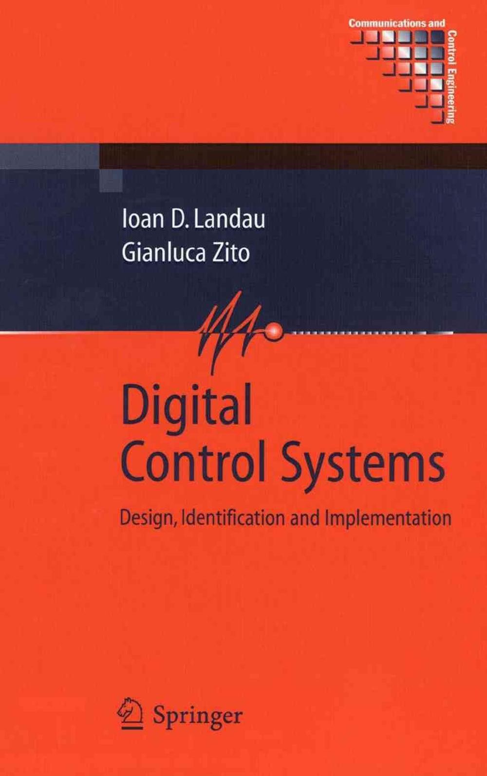 Digital Control Systems: Design, Identification and Implementation by ...