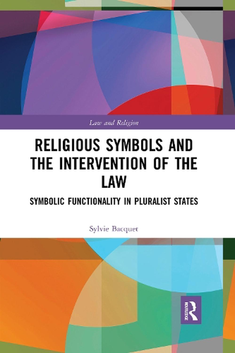Religious Symbols and the Intervention of the Law: Symbolic ...