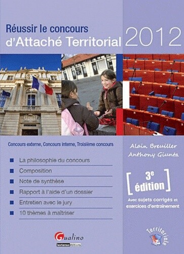 Reussir le concours d'attache territorial 2012 Alain Breuiller et ...