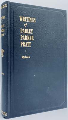 Parker Pratt Robison / Writings of Parley Parker Pratt One of the First ...
