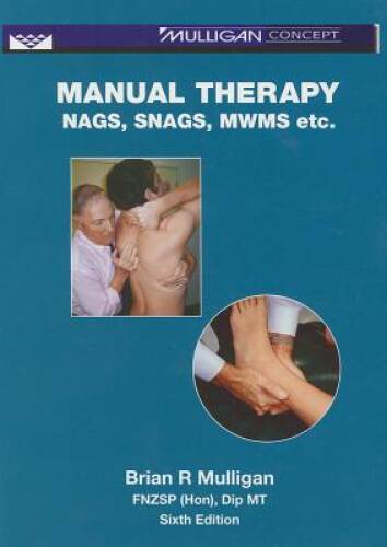 Manual Therapy: Nags, Snags, MWMs, etc - 6th Edition (853-6) - GOOD ...