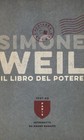 Simone Weil V. Abaterus Il libro del potere (Biblioteca Chiareletter ...