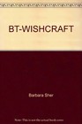 WISHCRAFT: HOW TO GET WHAT YOU REALLY WANT By Barbara Sher **Mint ...